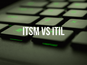 ITSM vs ITIL, What is the difference? | Thought Rock